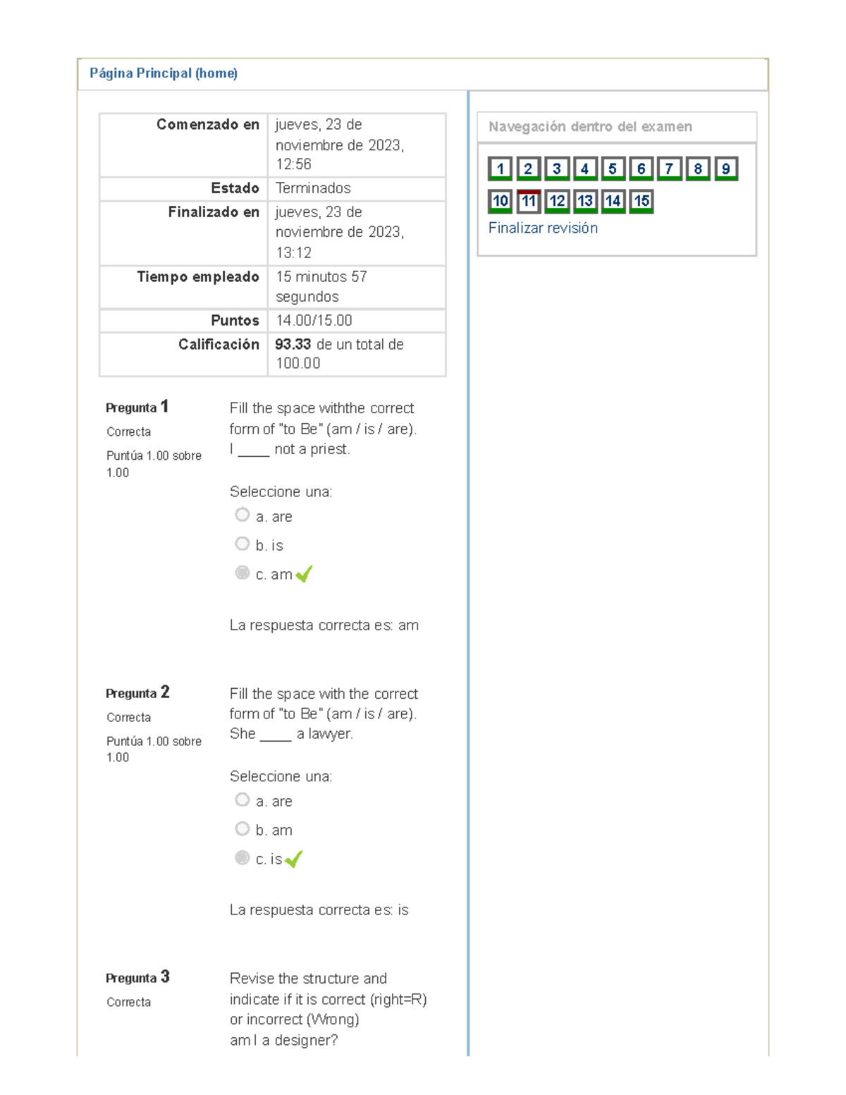 Examen Unidad 1 Assignment 1 Questionnaire U1 - Página Principal (home) Pregunta 1 Correcta ...