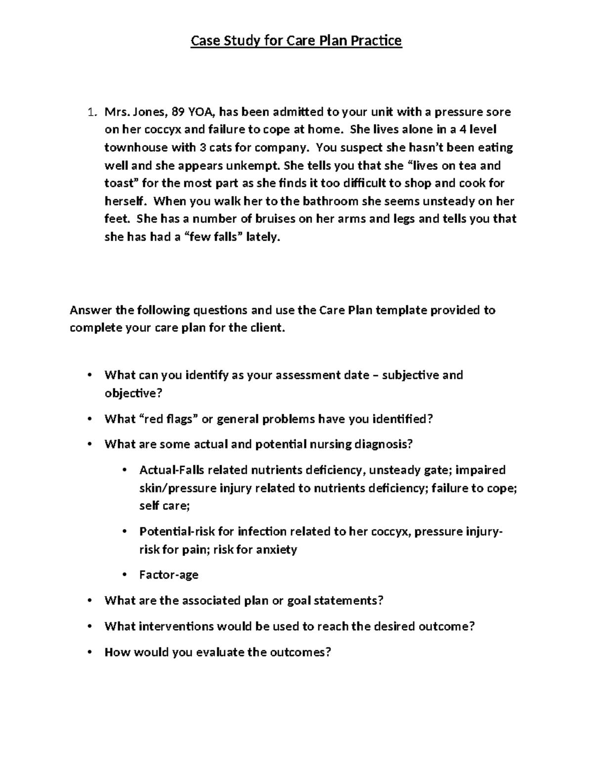 Case Study for Care Plan Practice - Jones, 89 YOA, has been admitted to ...