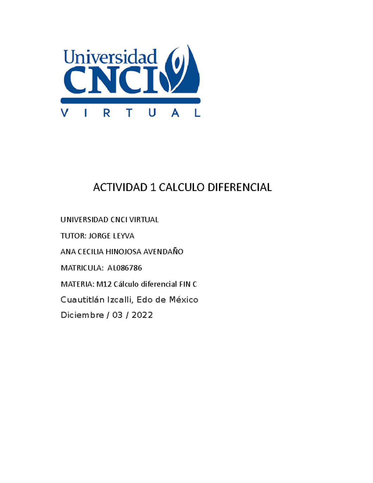 Actividad 1 Calculo Diferencial - ACTIVIDAD 1 CALCULO DIFERENCIAL UNIVERSIDAD CNCI VIRTUAL TUTOR ...
