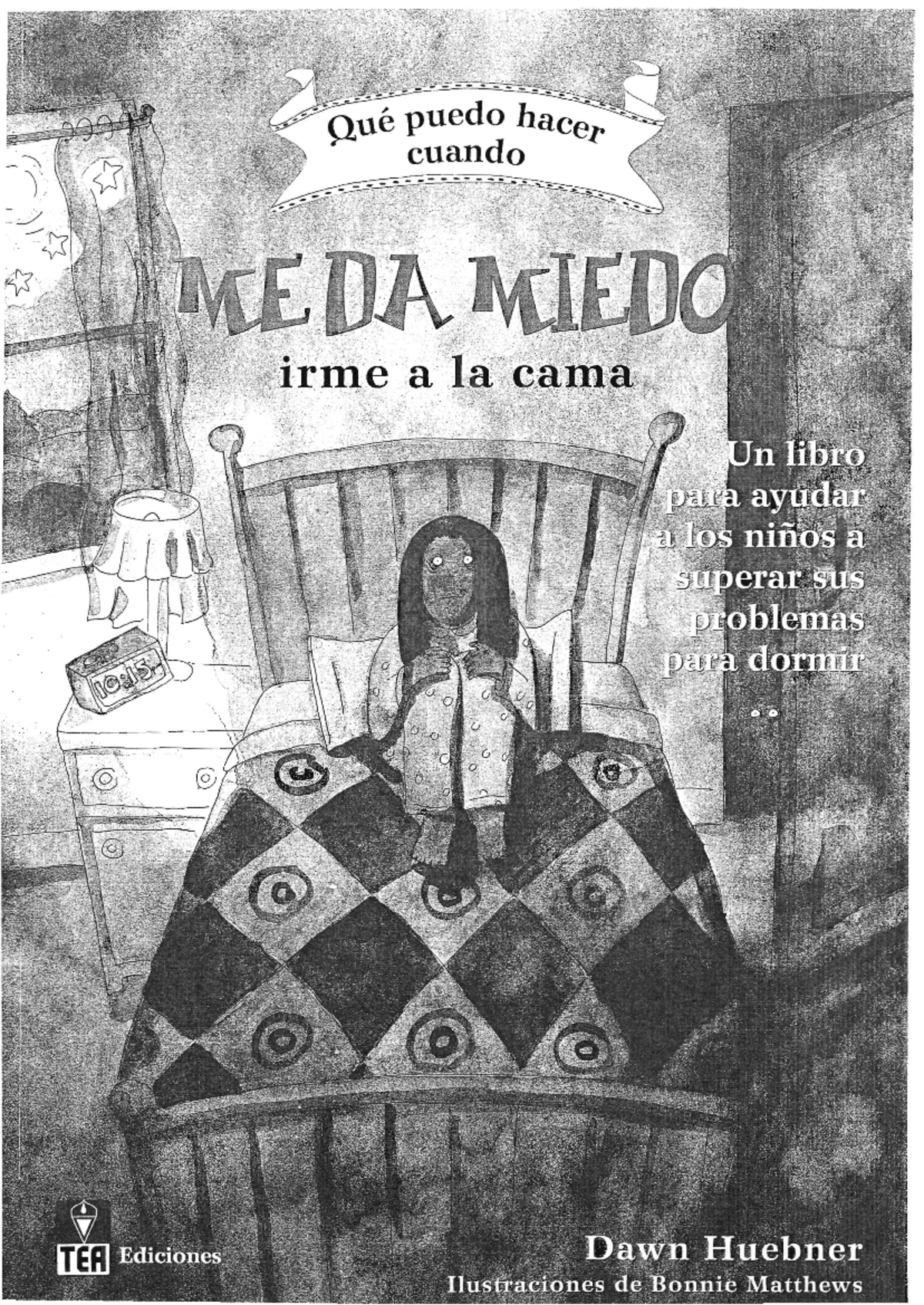 ¿Qué puedo hacer cuando me da miedo irme a la cama - ". -... ' Qué ...