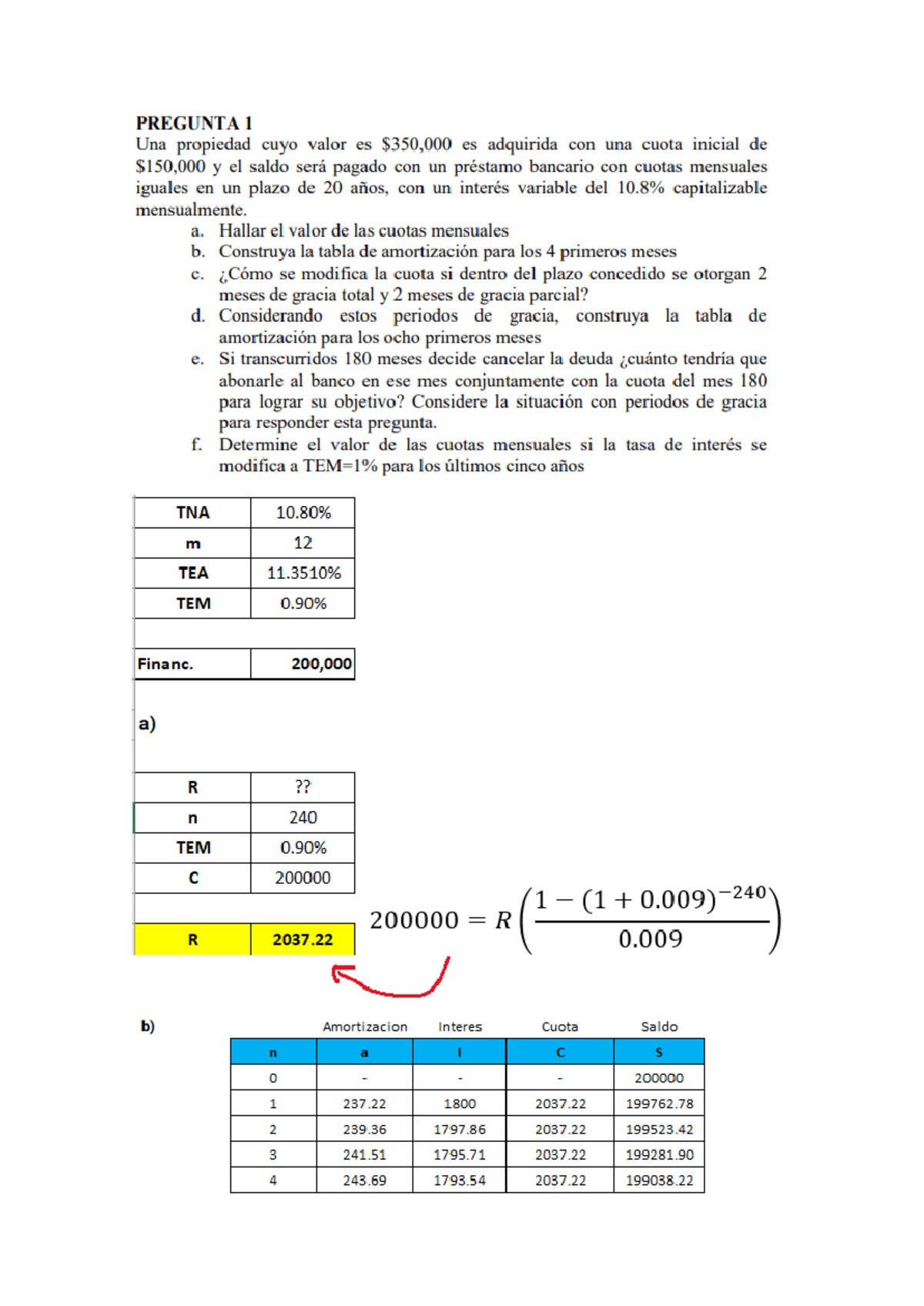 Semana 11 - matefi - siiiiiiiiiiiiii - PREGUNTA 1 Una propiedad cuyo valor es es adquirida con ...