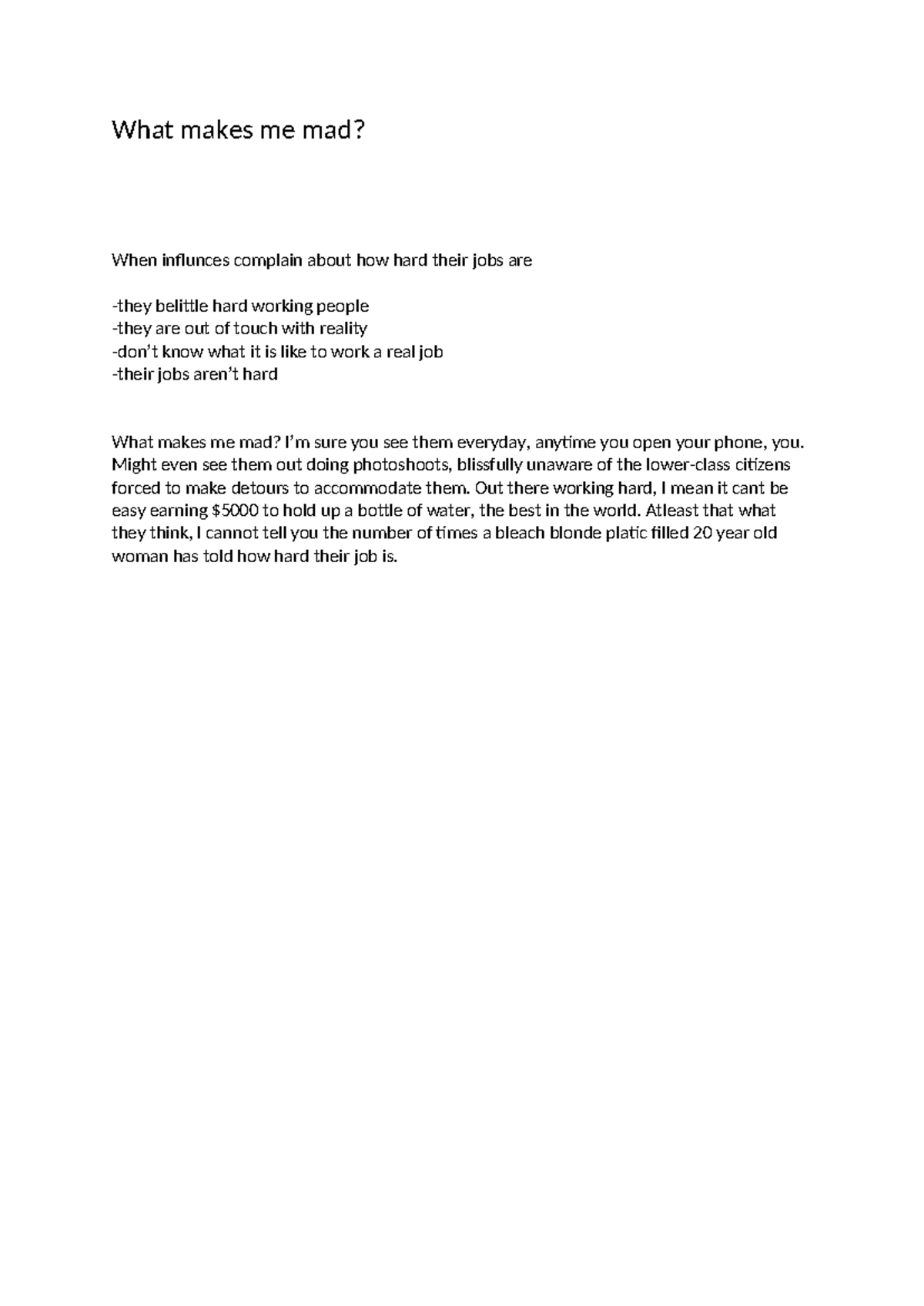 What makes me mad - 0njn - What makes me mad? When influnces complain ...