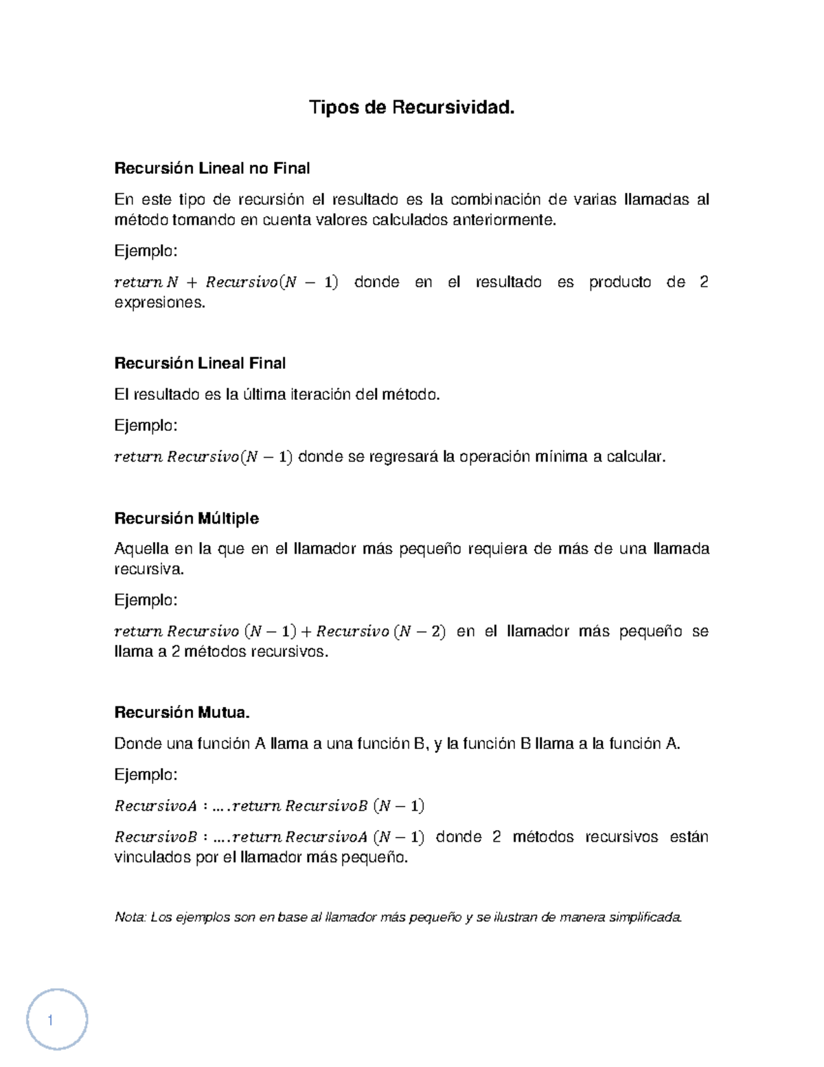 Recursividad - Recursión Lineal no Final En este tipo de recursión el ...