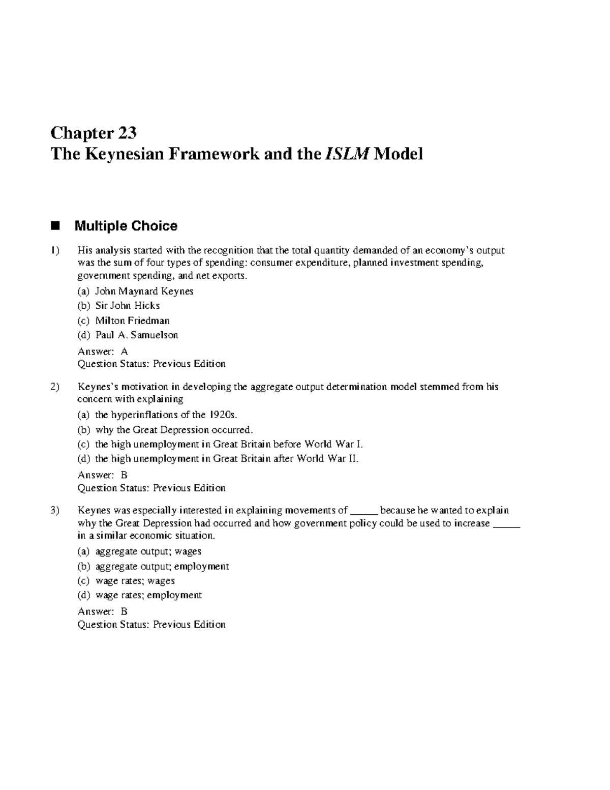 Keynes - Chapter 23 The Keynesian Framework and the ISLM Model Multiple Choice His analysis ...