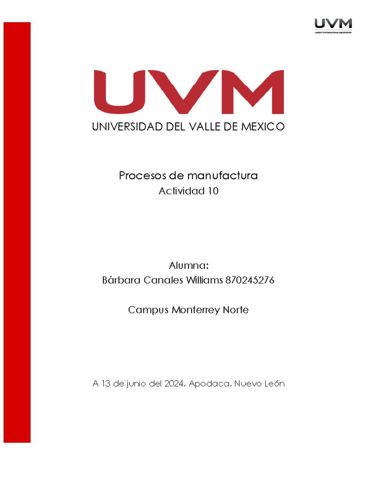A#10 CUADRO SINOPTICO - UNIVERSIDAD DEL VALLE DE MEXICO Procesos de manufactura Actividad 10 ...