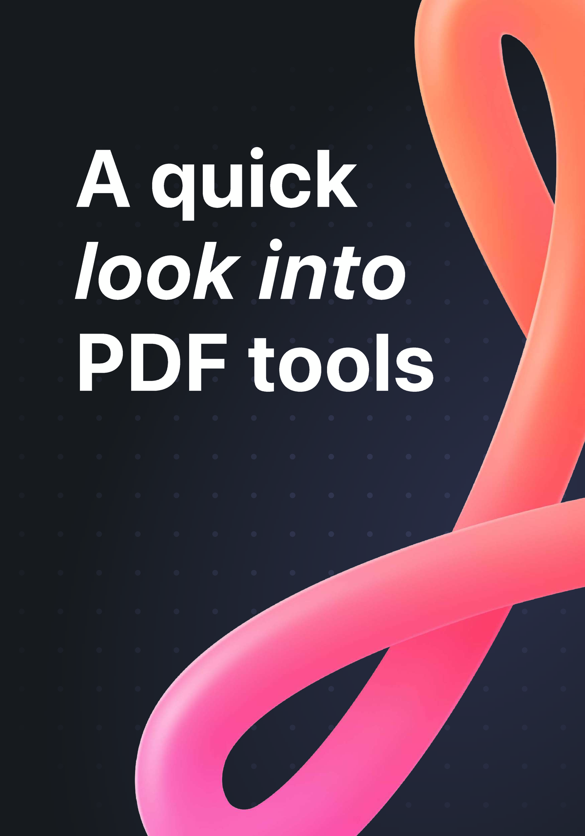 A quick look into PDF tools - A quick look into PDF tools Annotate to ...