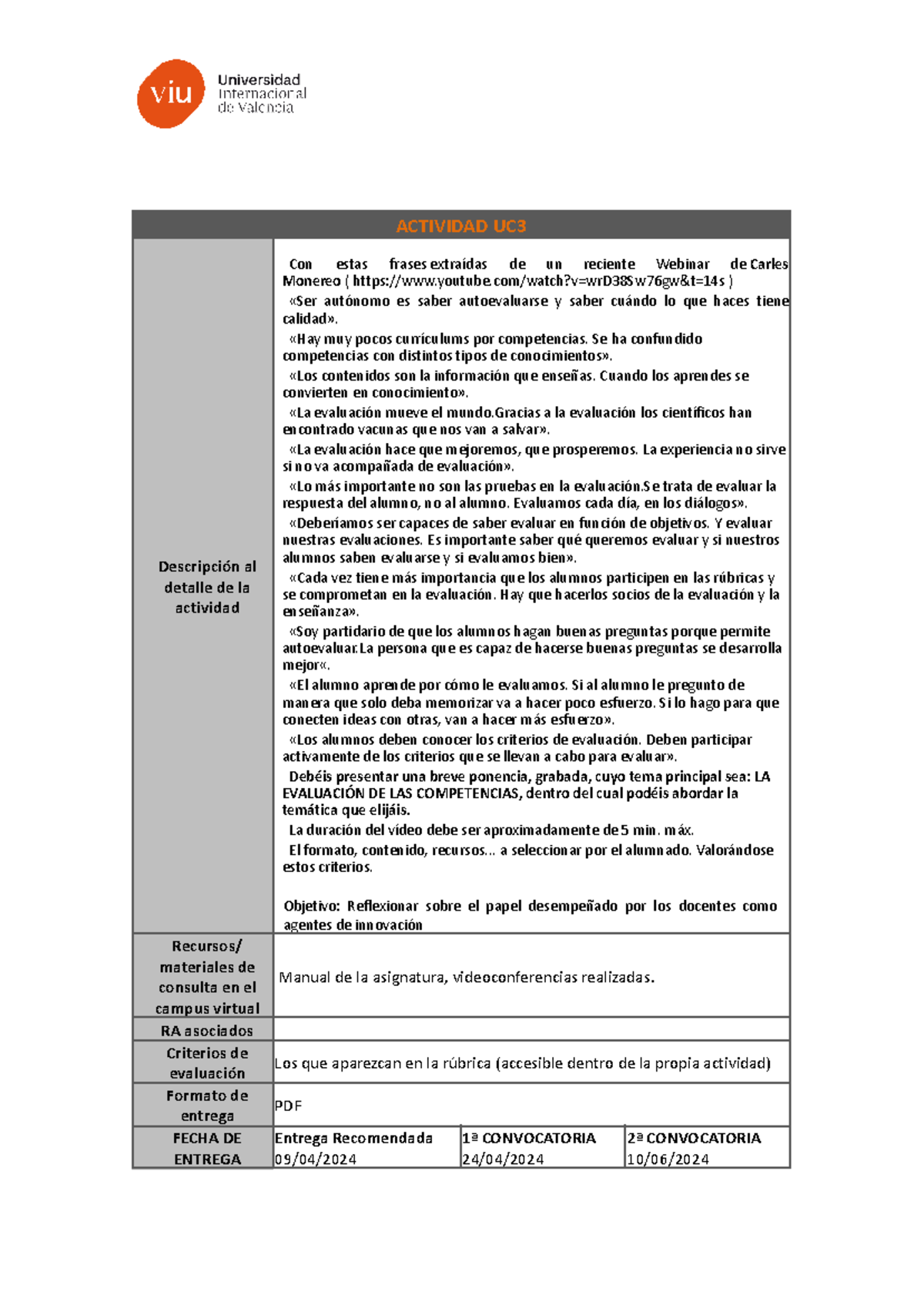 Descripción actividad UC3 - ACTIVIDAD UC Descripción al detalle de la actividad Con estas frases ...