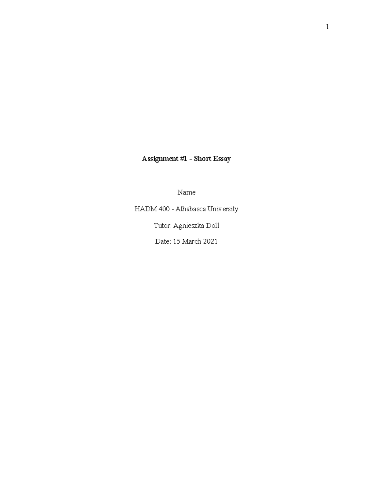 HADM 400 - Assignment 1 - Short Essay - Assignment #1 - Short Essay Name HADM 400 - Athabasca ...
