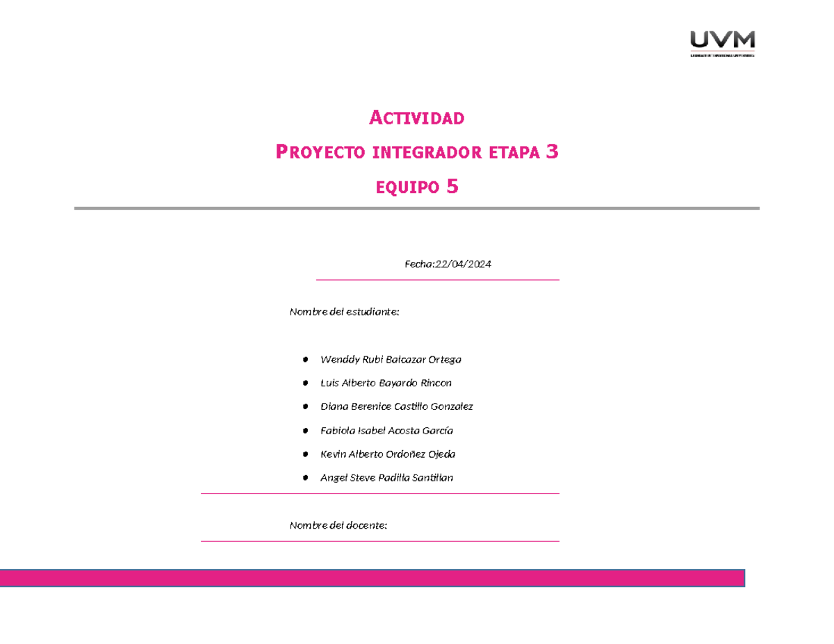 A4 Eq5 UVM - actividad 4 uvm - ACTIVIDAD PROYECTO INTEGRADOR ETAPA 3 EQUIPO 5 Fecha:22/04 ...