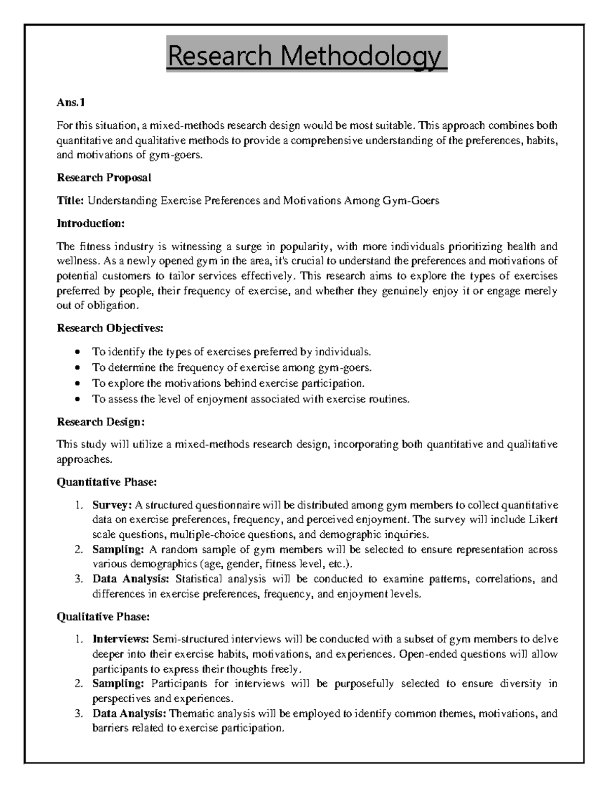 Research Methodology - ....... - Research Methodology Ans. For this ...