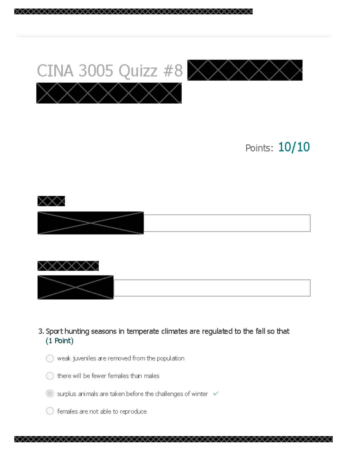 CINA 3005 Quizz #8 - Quiz. - Points: 10/ CINA 3005 Quizz Sport hunting seasons in temperate ...
