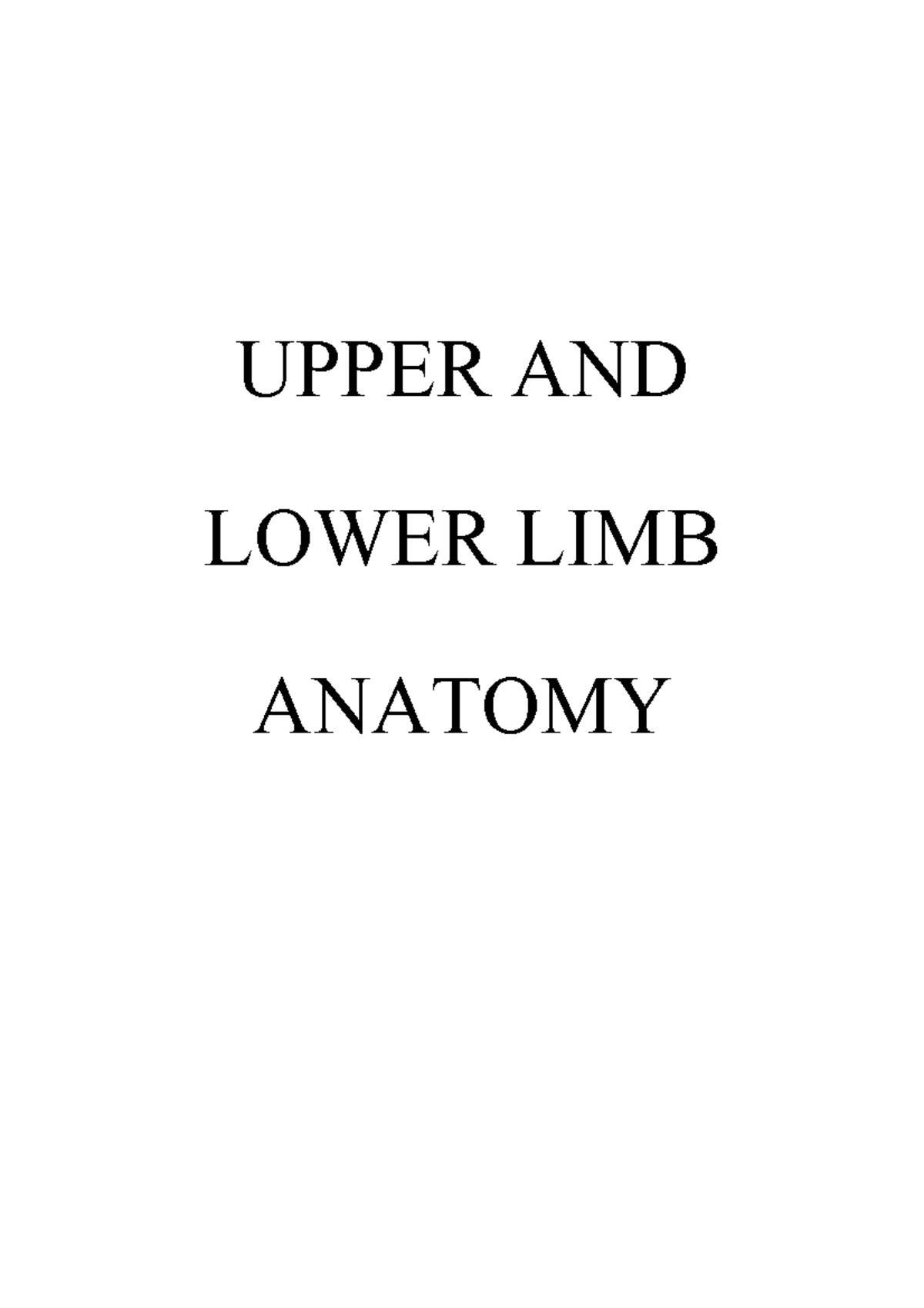 Upper And Lower Anatomy UPPER AND LOWER LIMB ANATOMY Upper Limb upper-and-lower-anatomy-upper-and-lower-limb-anatomy-upper-limb