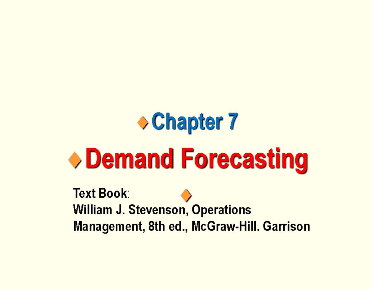 Chapter 7- Demand Forecasting - Chapter 7 Demand Forecasting Text Book ...