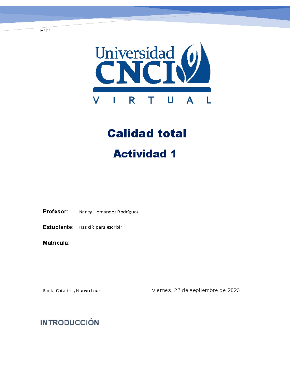 Calidad Total, actividad 1 - Calidad total Actividad 1 Profesor: Nancy Hernández Rodríguez - Studocu