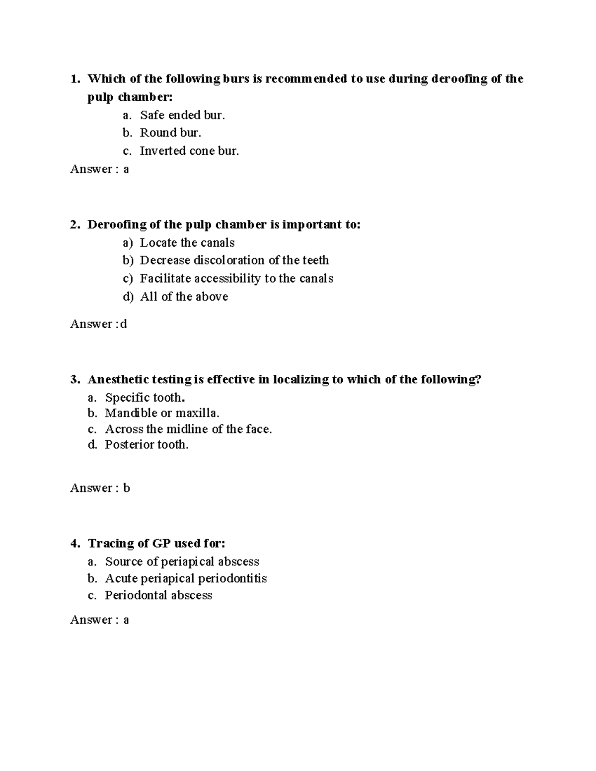 Mcq - llkmlkj - Which of the following burs is recommended to use ...