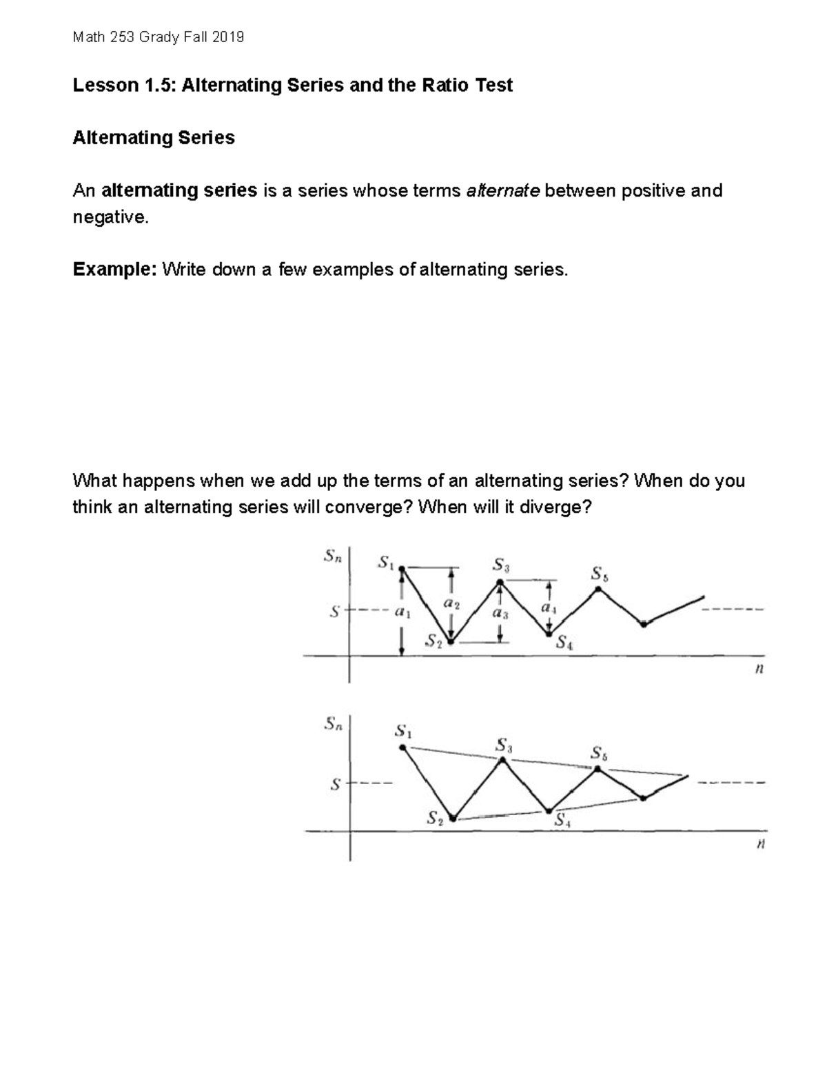 Lesson 1.5 Alternating Series and the Ratio Test1 - Math 253 Grady Fall ...