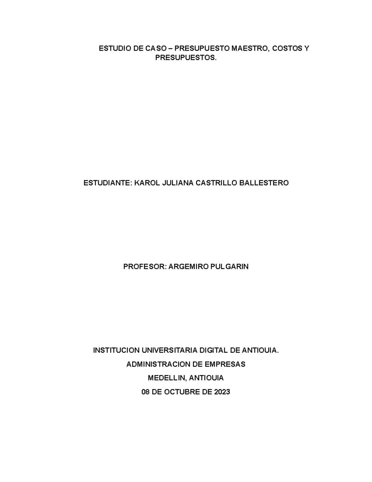 Presupuesto Maestro, Costos y presupuestos - ESTUDIO DE CASO – PRESUPUESTO MAESTRO, COSTOS Y ...