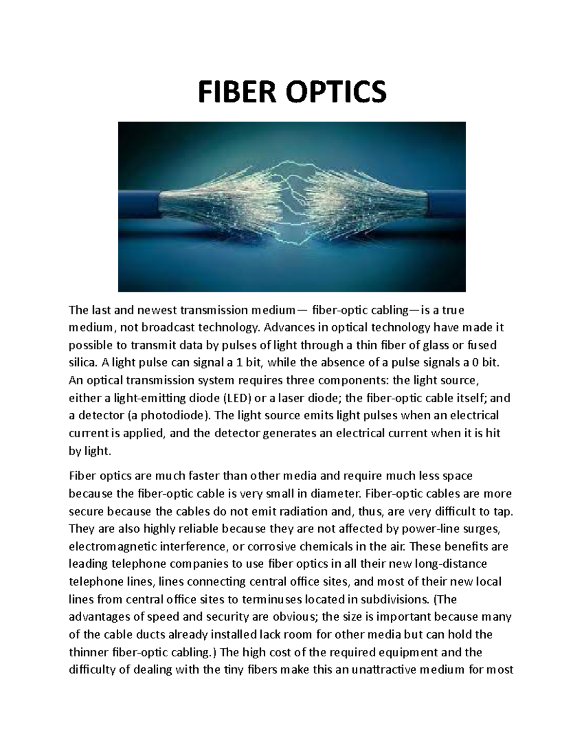 Fiber Optics - FIBER OPTICS The last and newest transmission medium ...
