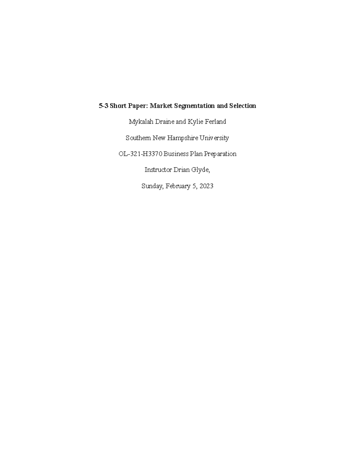 Module 5 Short Paper - 5-3 Short Paper: Market Segmentation and ...