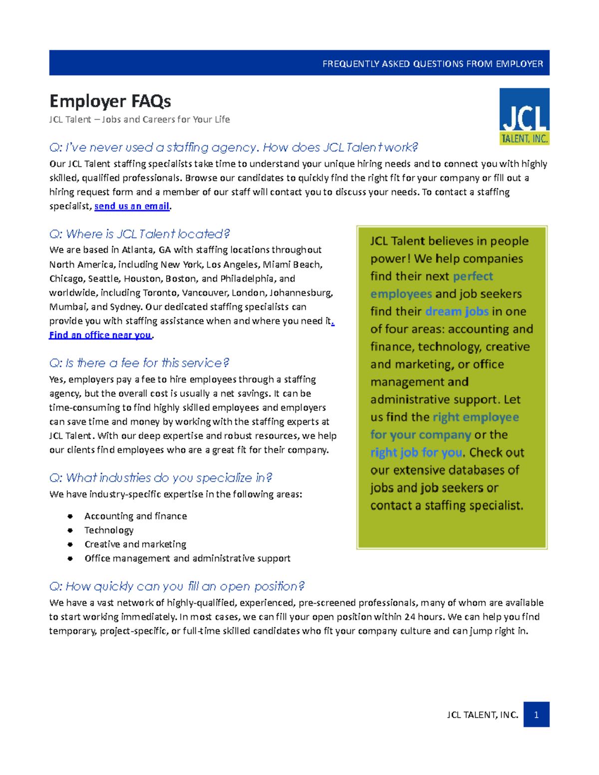 Employer FAQ - FREQUENTLY ASKED QUESTIONS FROM EMPLOYER Employer FAQs JCL Talent – Jobs and ...