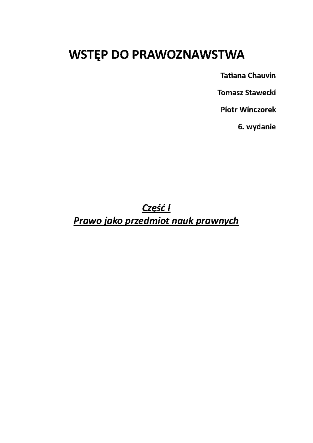 Skrypt-3-WDP - WSTĘP DO PRAWOZNAWSTWA Taiana Chauvin Tomasz Stawecki Piotr Winczorek 6. wydanie ...