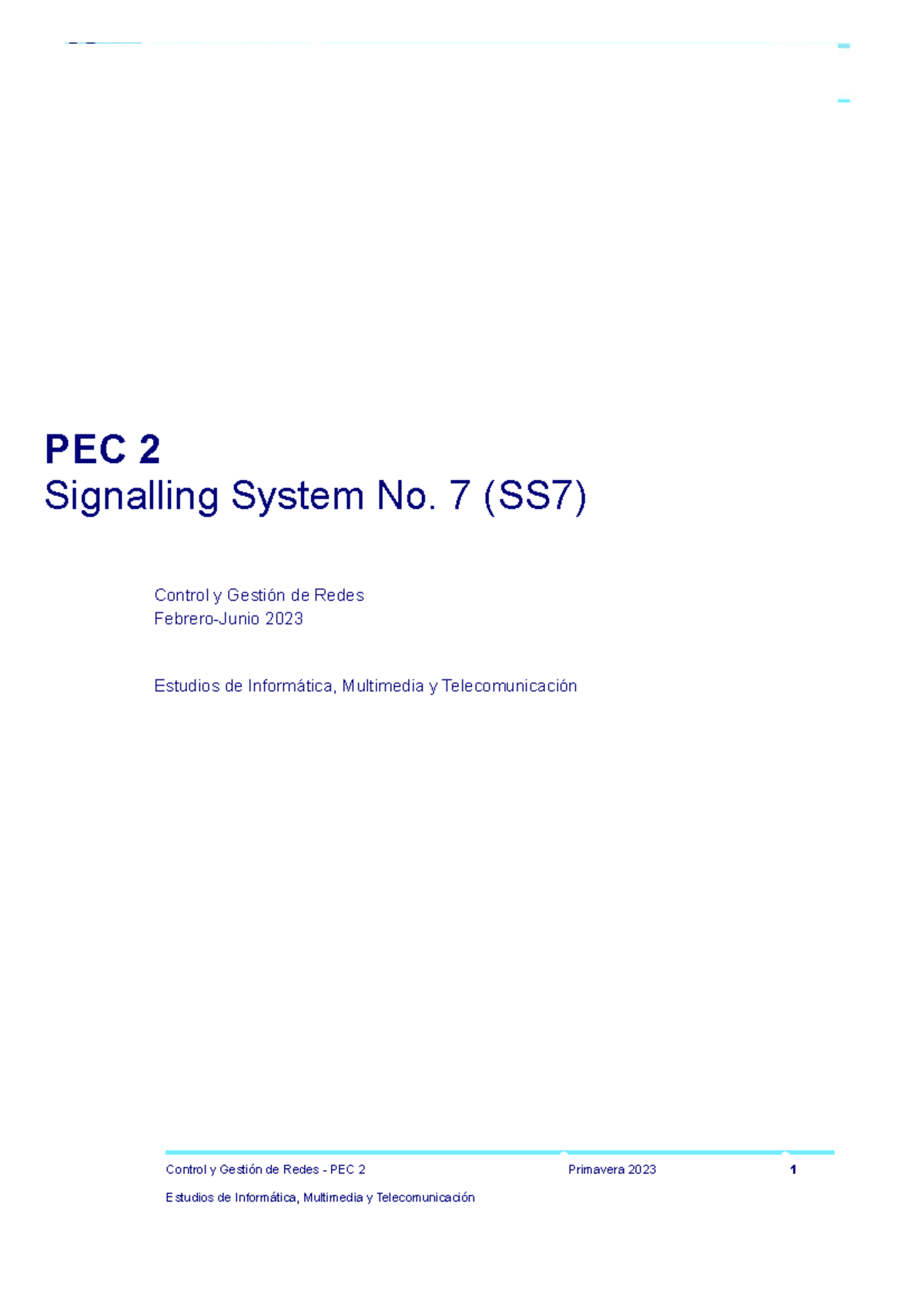 PEC2 - enunciado - PEC 2 Signalling System No. 7 (SS7) Control y ...
