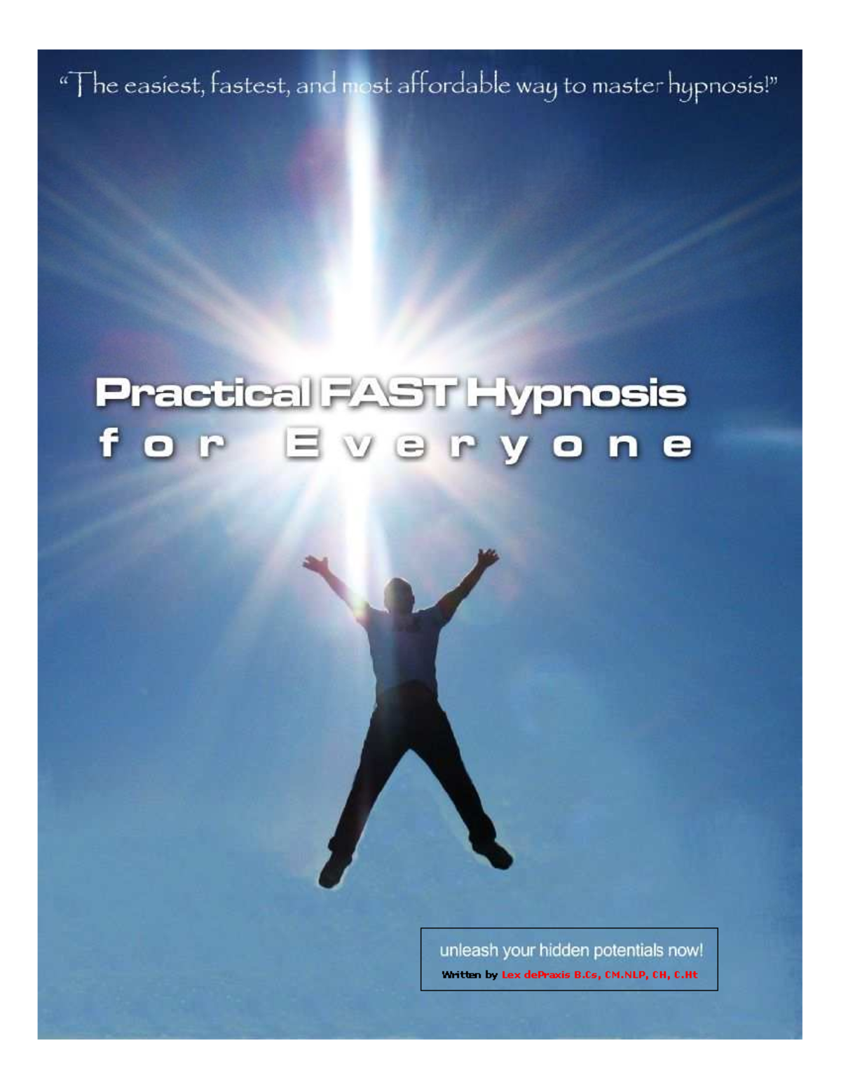 FAST Hypnosis for Everyone - Written by Lex dePraxis B, CM, CH, C Apa ...