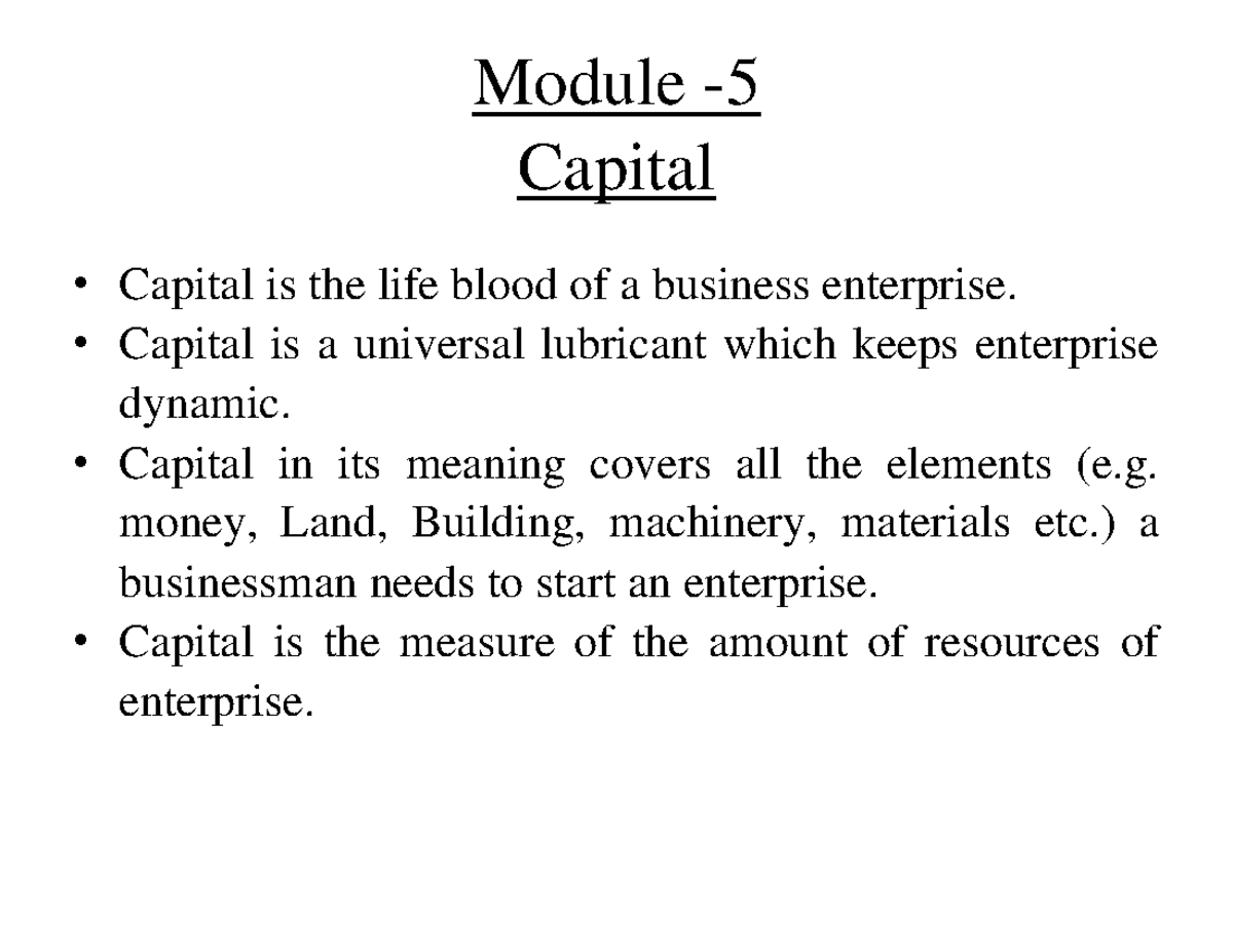 Bussiness Economics Module 5 - Module - Capital Capital is the life ...