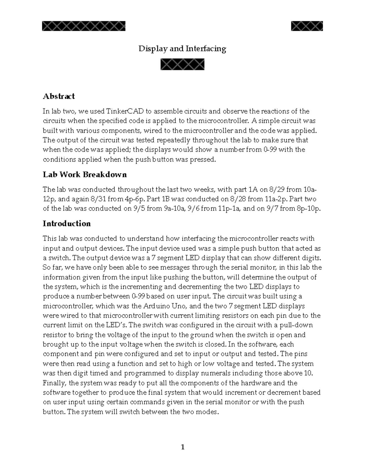 Lab2 Report - Display and Interfacing Abstract In lab two, we used TinkerCAD to assemble ...