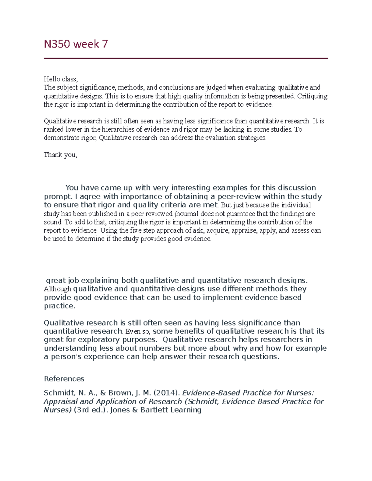 N350 week 7 - weekly discussion - N350 week 7 Hello class, The subject significance, methods ...