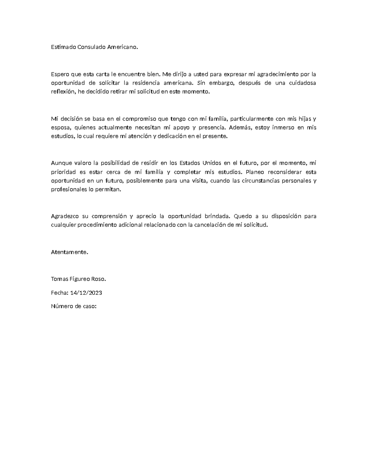 Carta tomas figuereo - Estimado Consulado Americano. Espero que esta ...