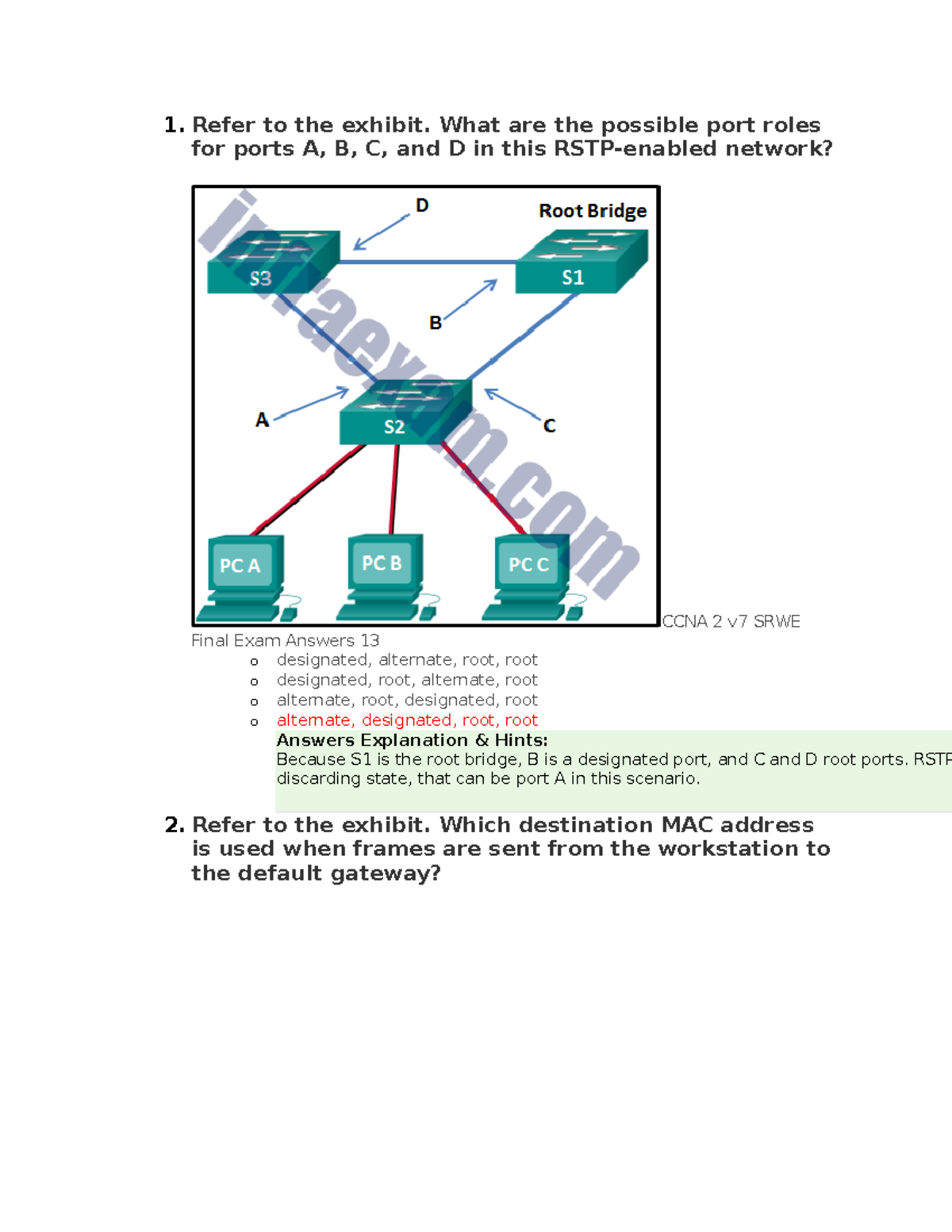 IT Module F-Exam - Good luck - 1. Refer to the exhibit. What are the ...