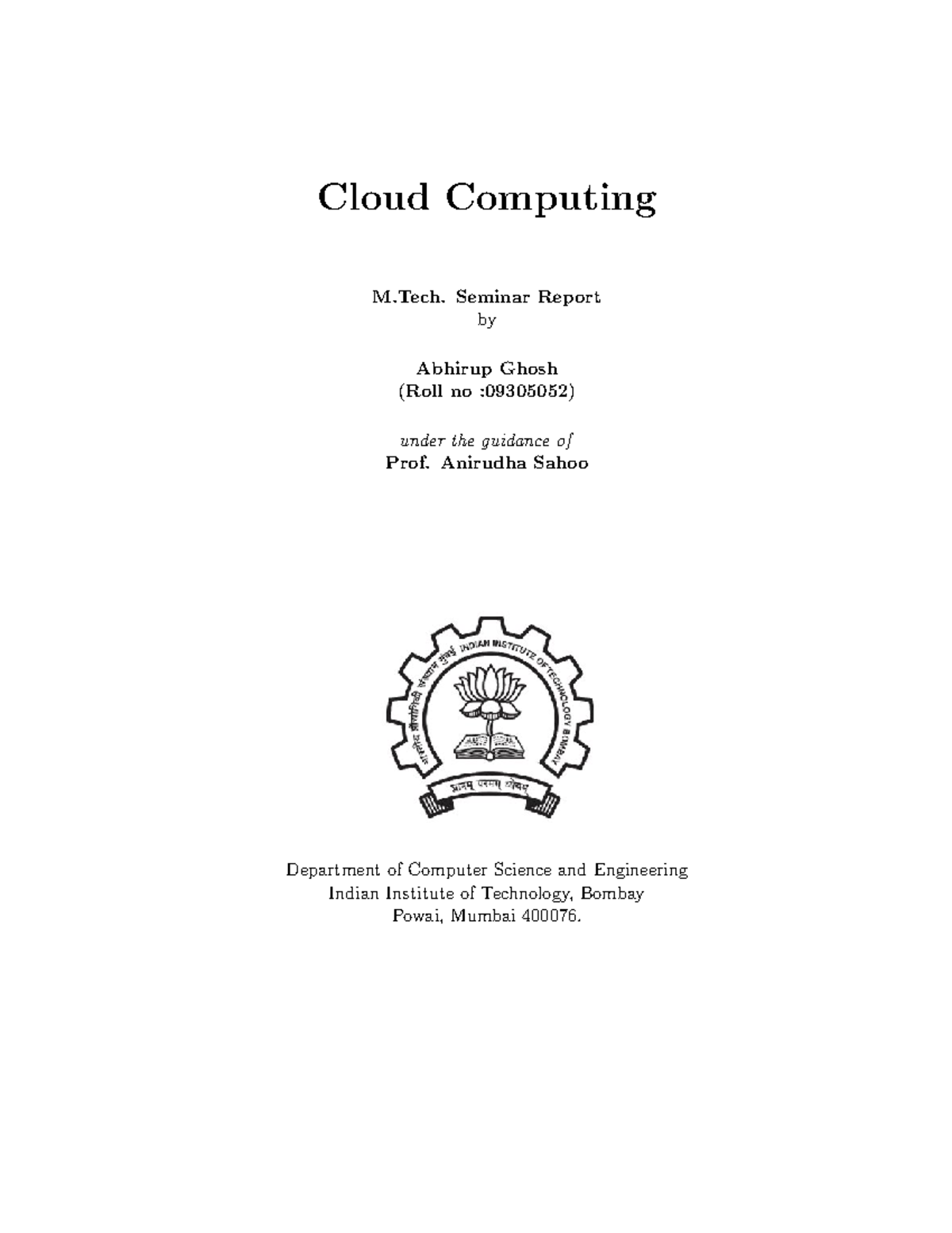 Cloud computing final report - M. Seminar Report by Abhirup Ghosh (Roll no :09305052) under the ...