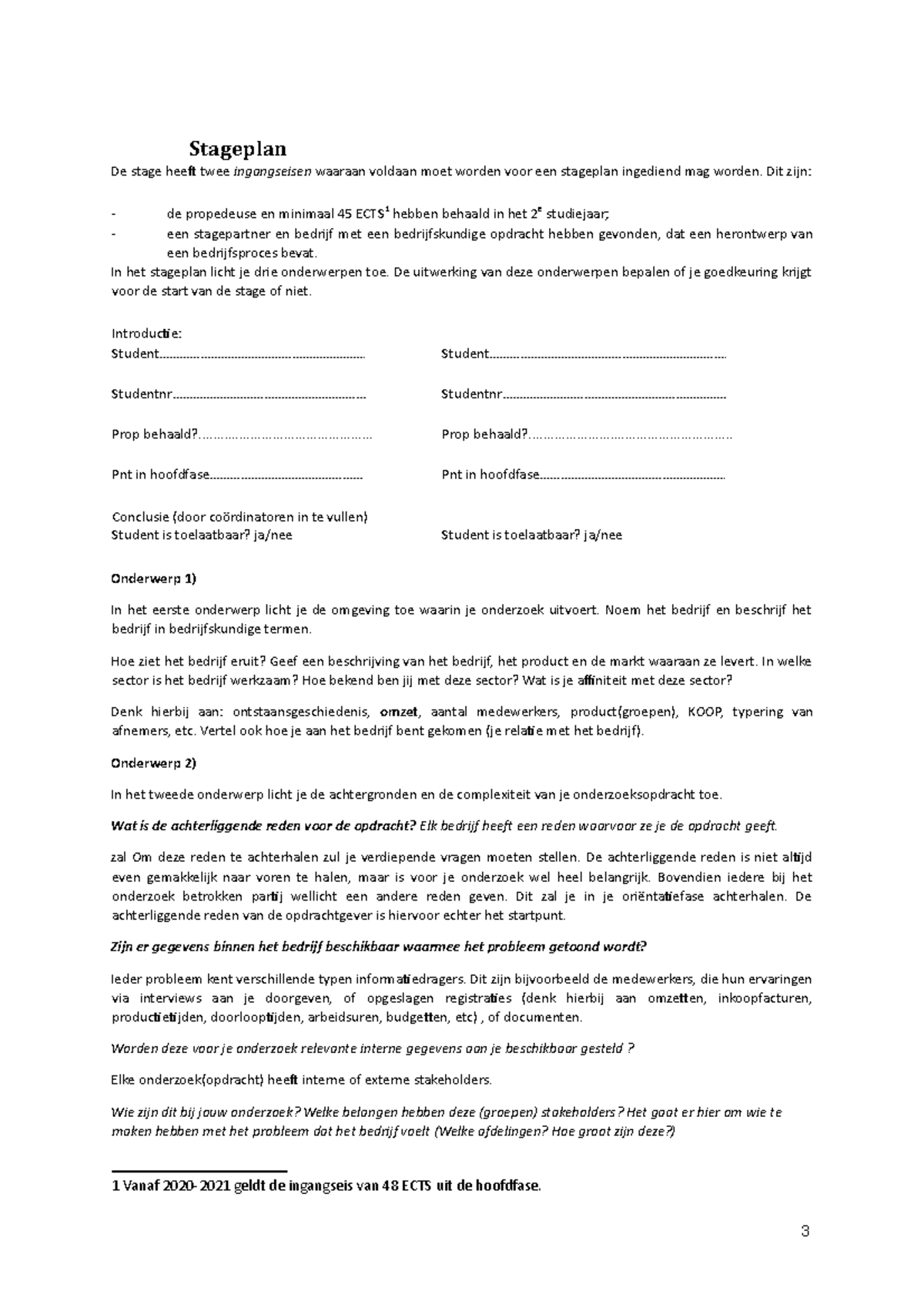 Stageplan Ali en Sezgin - Stageplan De stage heeft twee ingangseisen waaraan voldaan moet worden ...