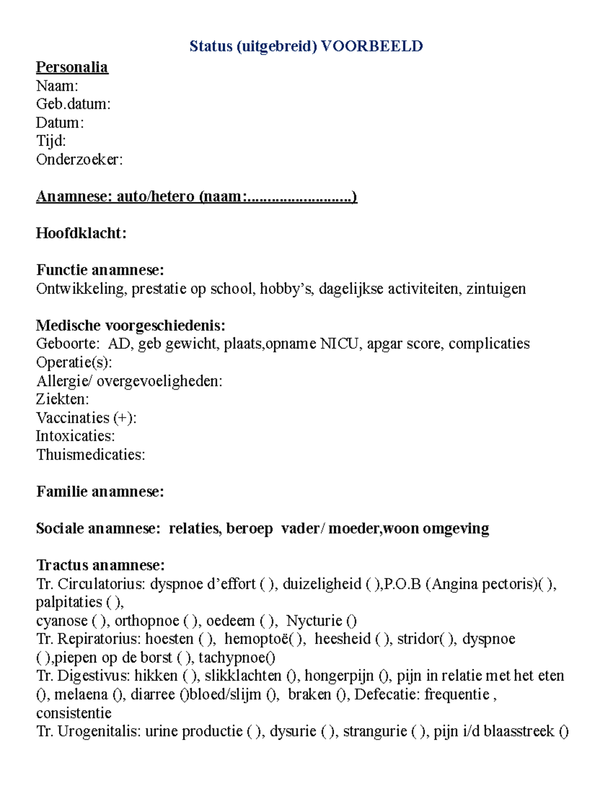 Kindergeneeskunde Status formulier - Status (uitgebreid) VOORBEELD Personalia Naam: Geb: Datum ...