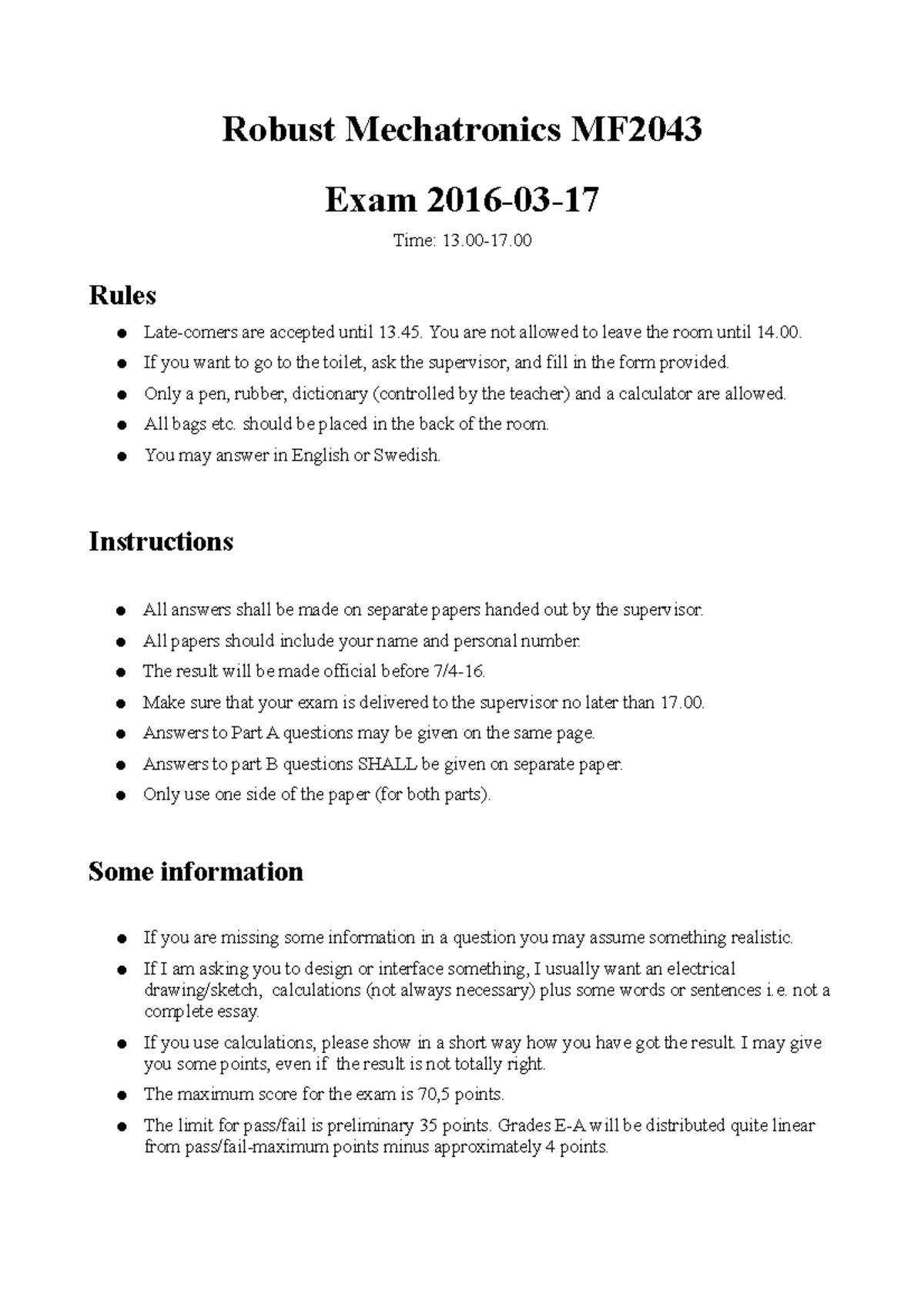 Exam 2016 vår v1 comment - Robust Mechatronics MF Exam 2016-03- Time: 13-17. Rules Late-comers ...