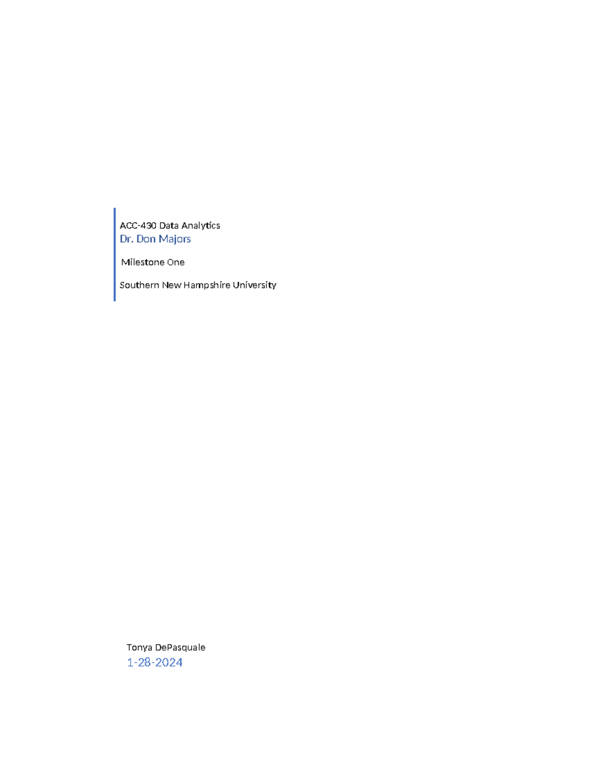 3-2 Milestone Assignment - Tonya De Pasquale - ACC-430 Data Analytics Dr. Don Majors Milestone ...