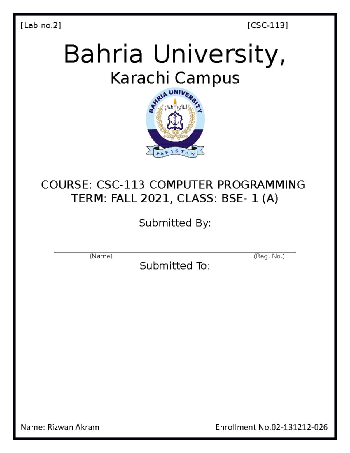Computer Programming Task 1 Bahria University - Bahria University, Karachi Campus COURSE: CSC ...