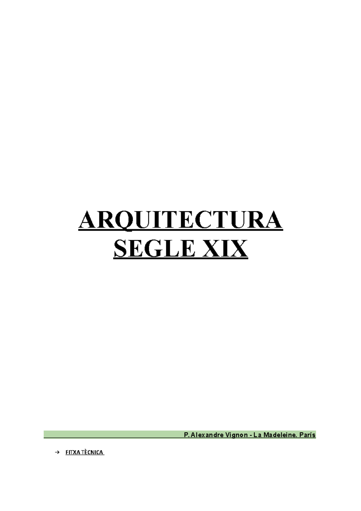Arquitectura segle XIX - ARQUITECTURA SEGLE XIX P. Alexandre Vignon ...