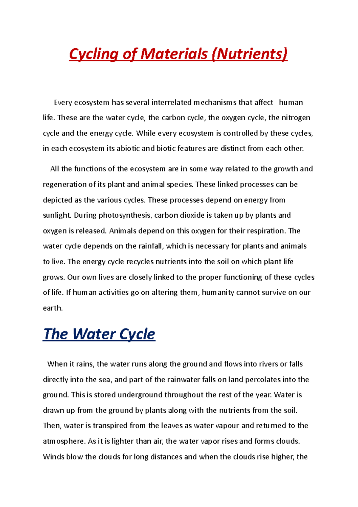 Cycling of Materials (Nutrients) - These are the water cycle, the ...