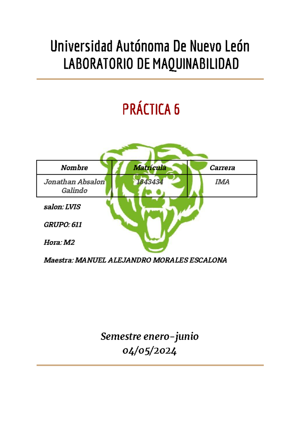 Pract.6 - Universidad Autónoma De Nuevo León LABORATORIO DE MAQUINABILIDAD PRÁCTICA 6 salon ...