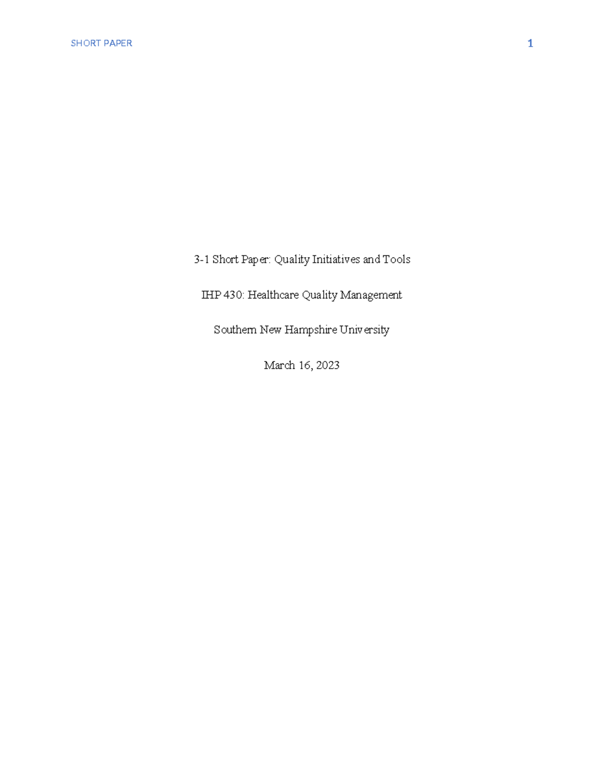 IHP 430 3-1 Short Paper - 3-1 Short Paper: Quality Initiatives and ...