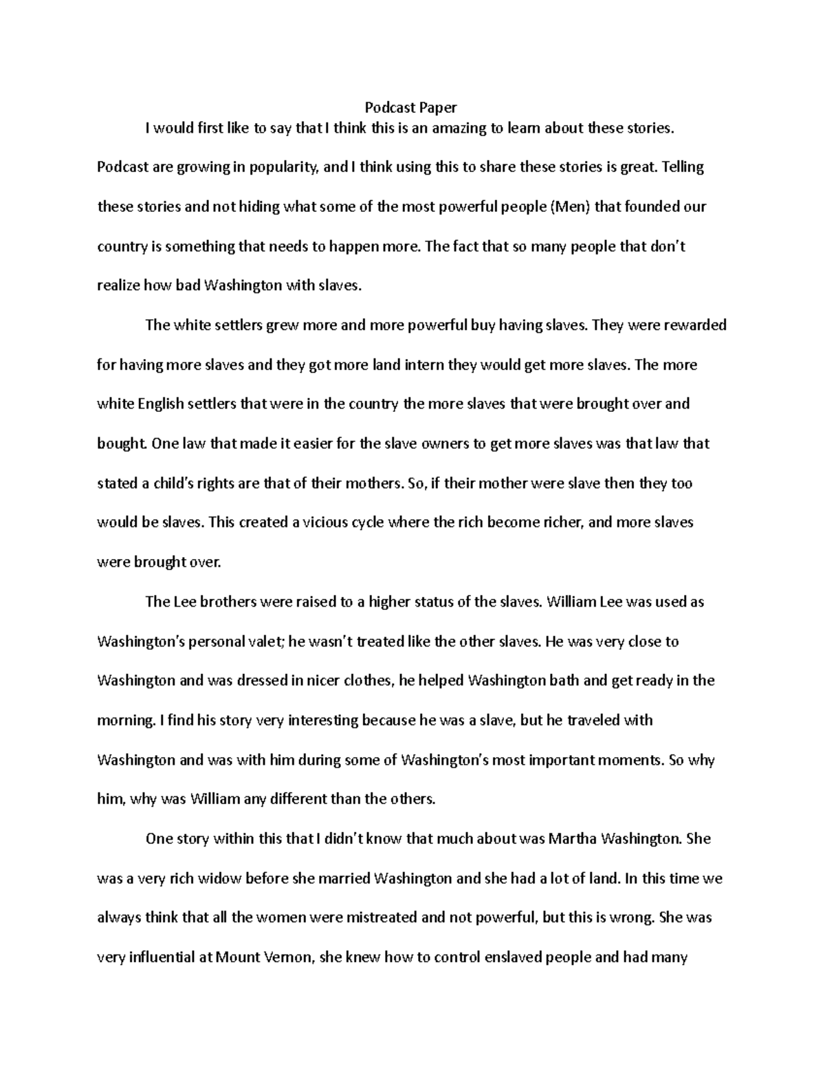 Podcast Paper - Podcast are growing in popularity, and I think using ...