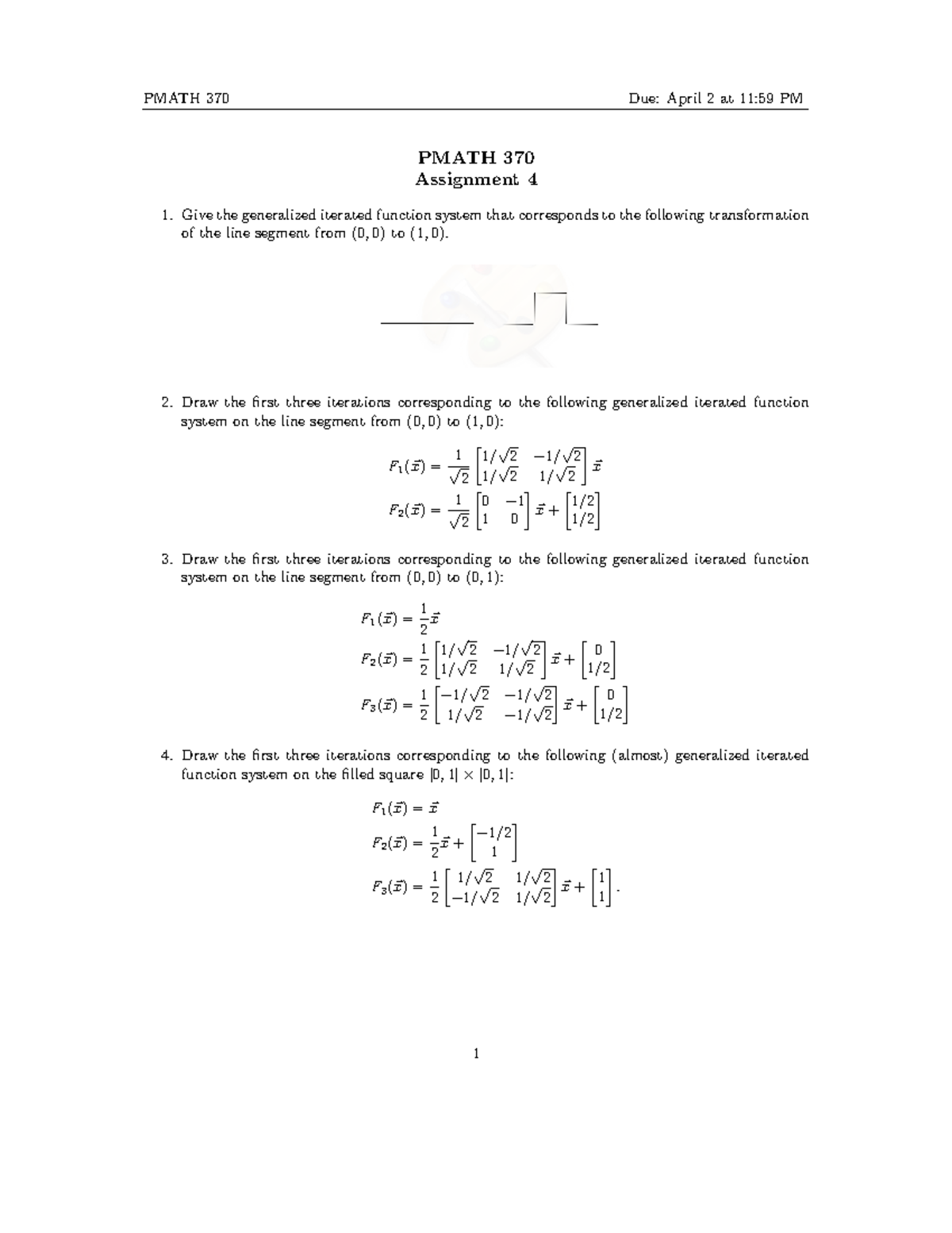 370A4 - assignment - PMATH 370 Due: April 2 at 11:59 PM PMATH 370 Assignment 4 Give the ...