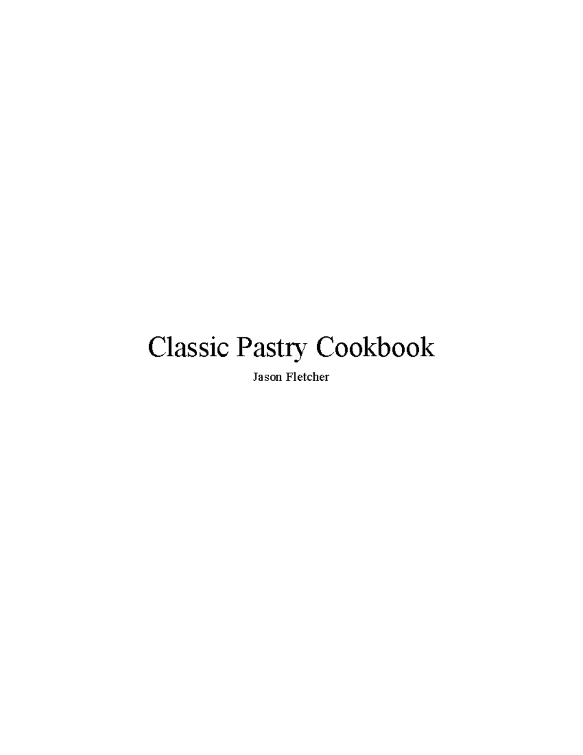 Classic Pastry Cookbook - Classic Pastry Cookbook Jason Fletcher Table ...