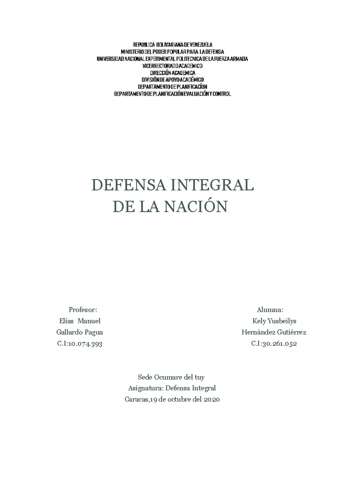 Defensa Integral - DEFENSA INTEGRAL DE LA NACIÓN ####### Profesor ...