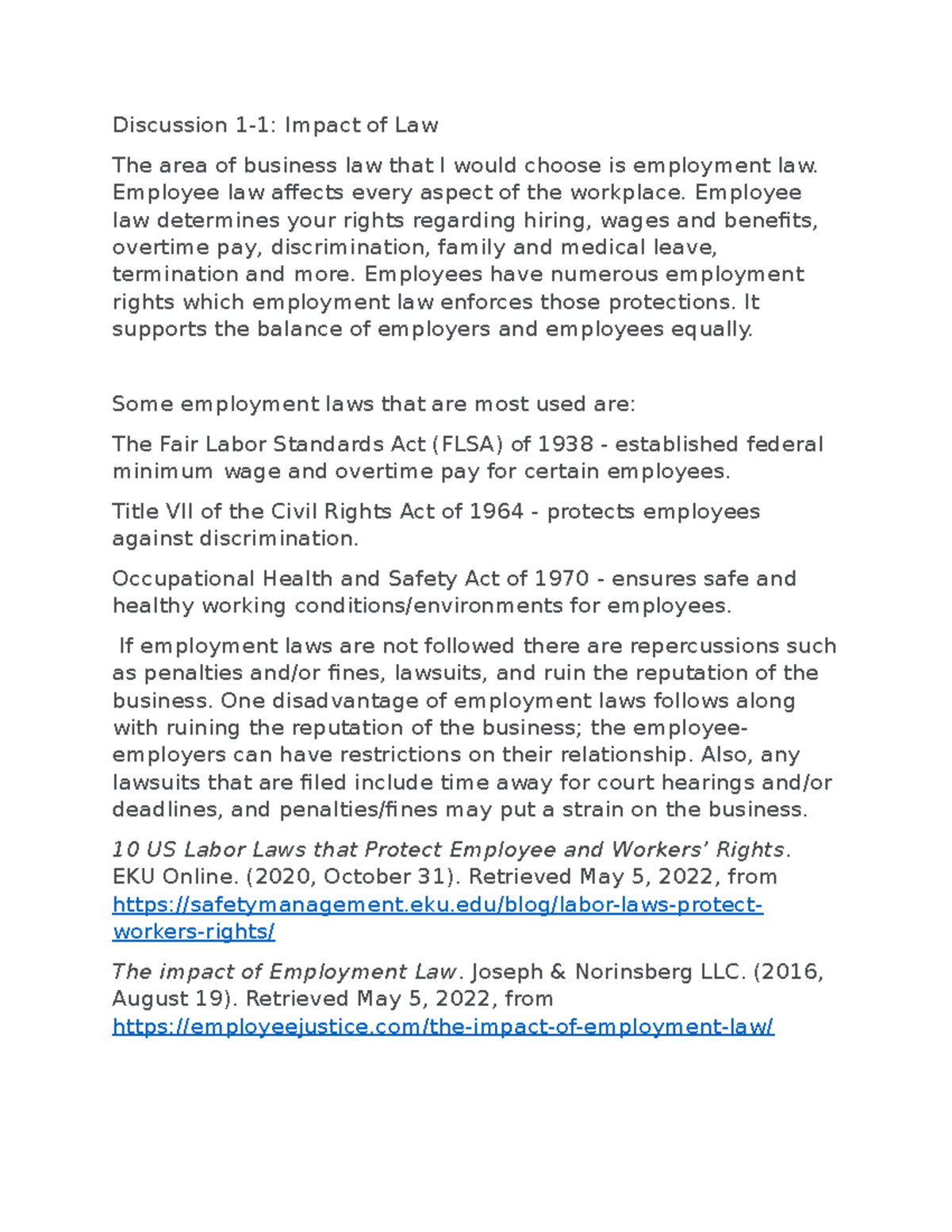 Module One Discussion - Discussion 1-1: Impact of Law The area of ...
