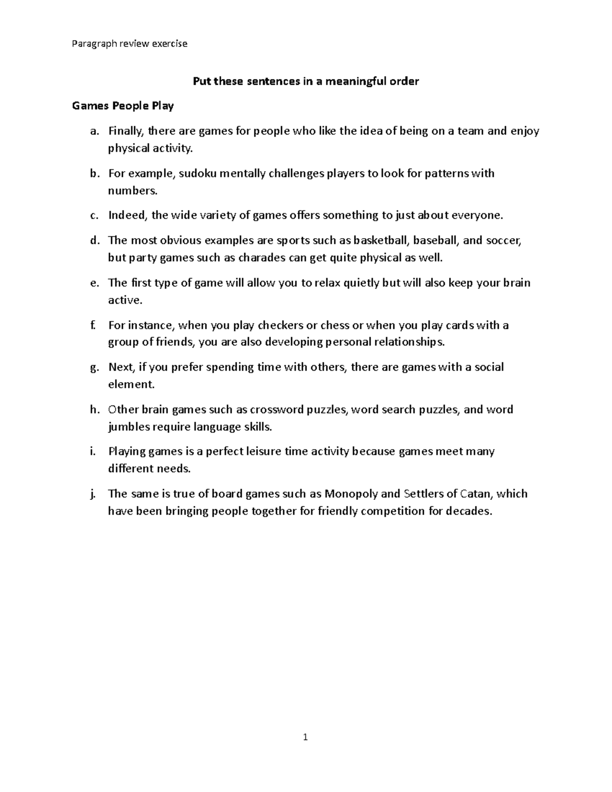 Paragraph review exercise - Finally, there are games for people who ...