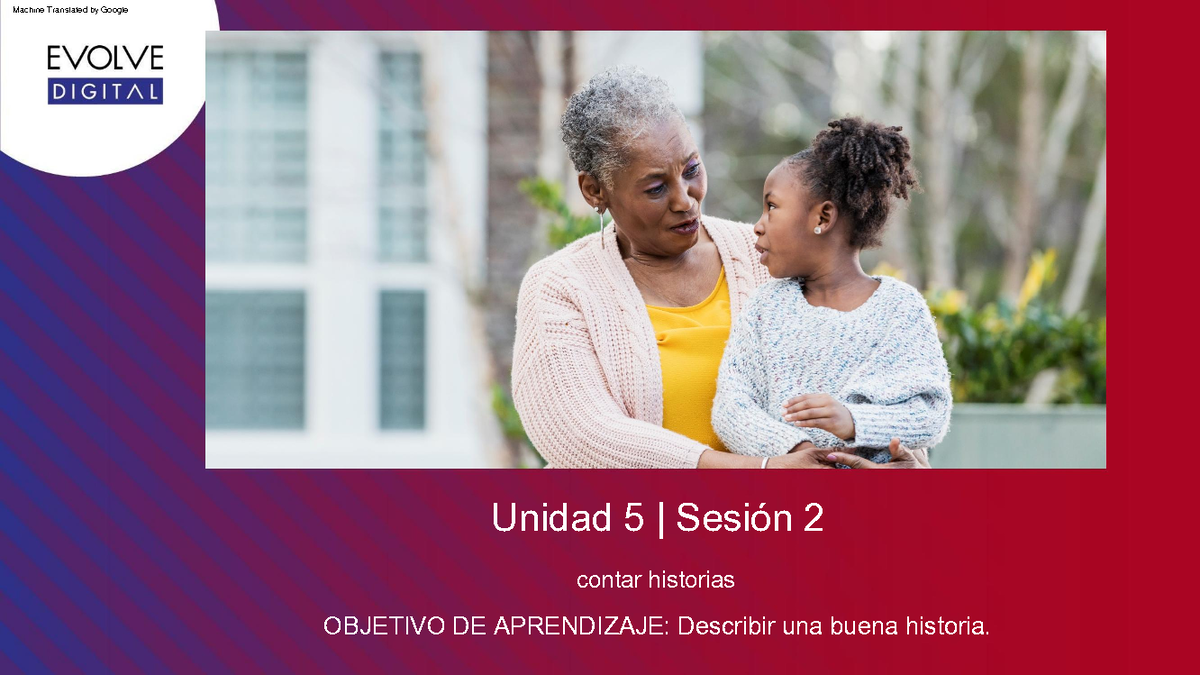 E3 U5 S2.pptx - Resumen Inglés TI3 - Unidad 5 | Sesión 2 contar historias ####### OBJETIVO DE ...