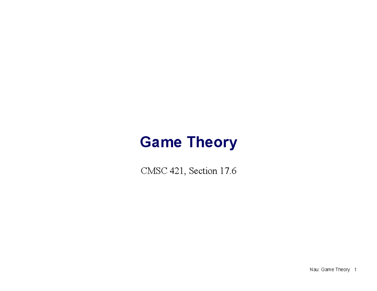 Game-theory - Game Theory CMSC 421, Section 17. Introduction In Chapter 6 we looked at 2-player ...